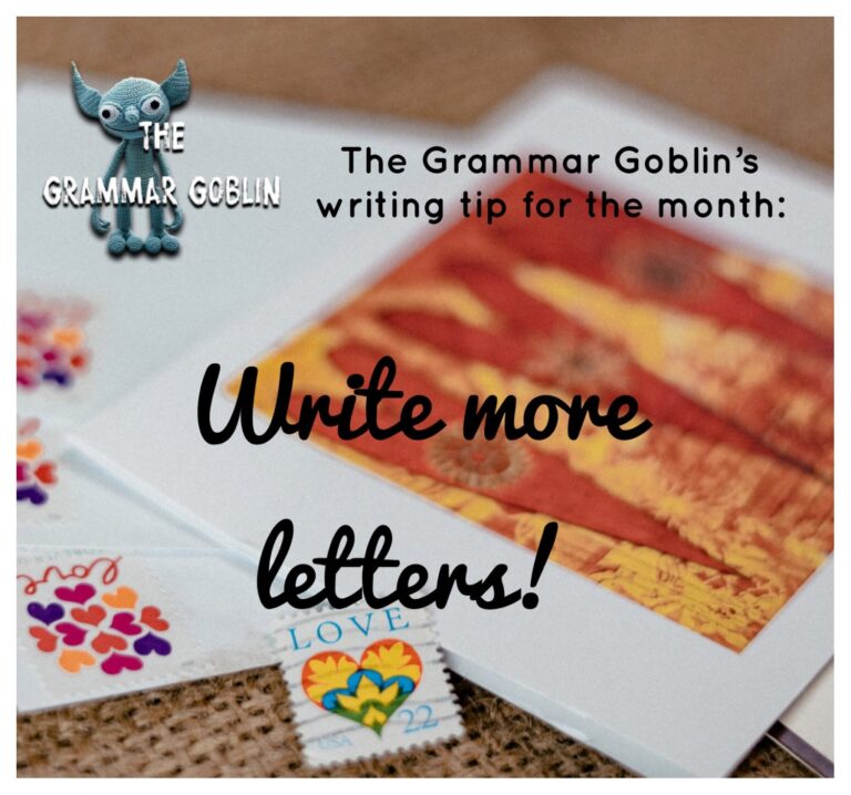 The Grammar Goblin’s writing tip for the month: - Grammar Goblin